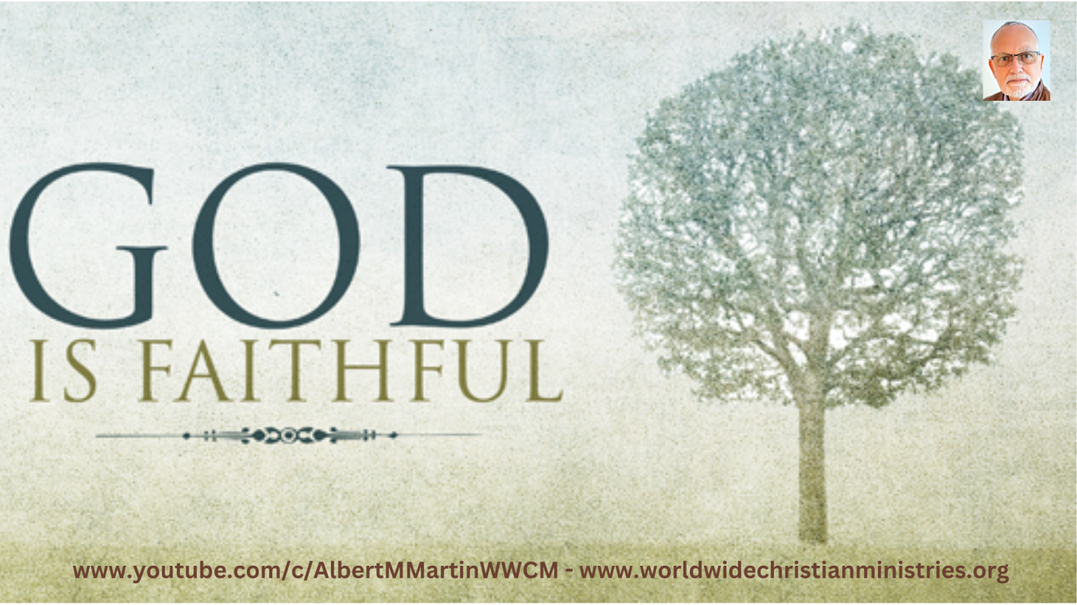 Discover The God Who Is Faithful – World Wide Christian Ministries